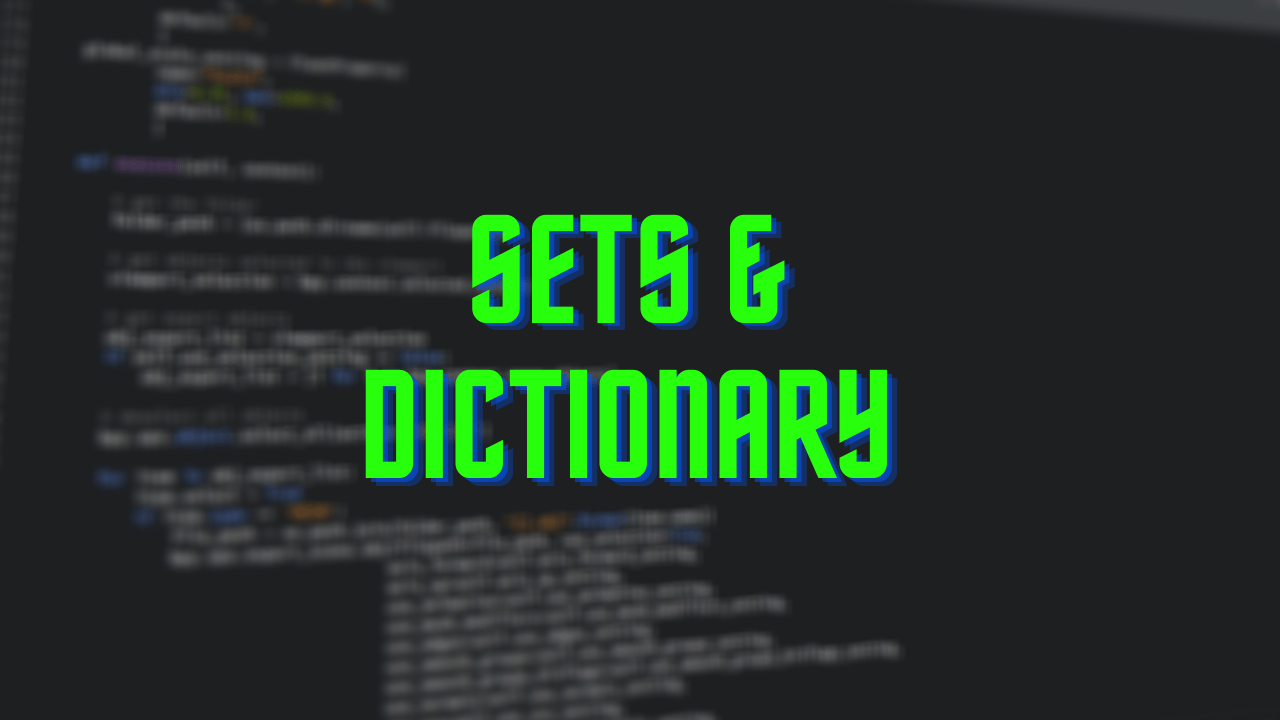 Sets and Dictionary in Python |Episode #10