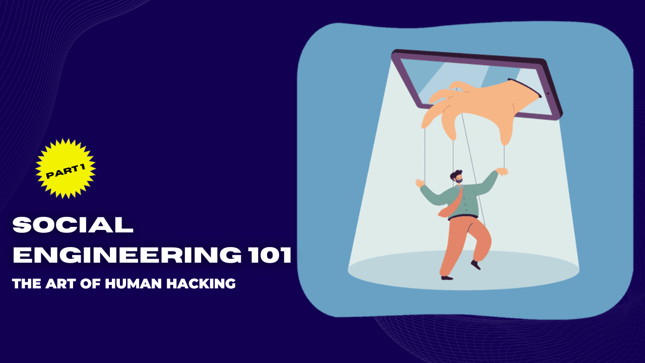 Social Engineering 101 - Part 1