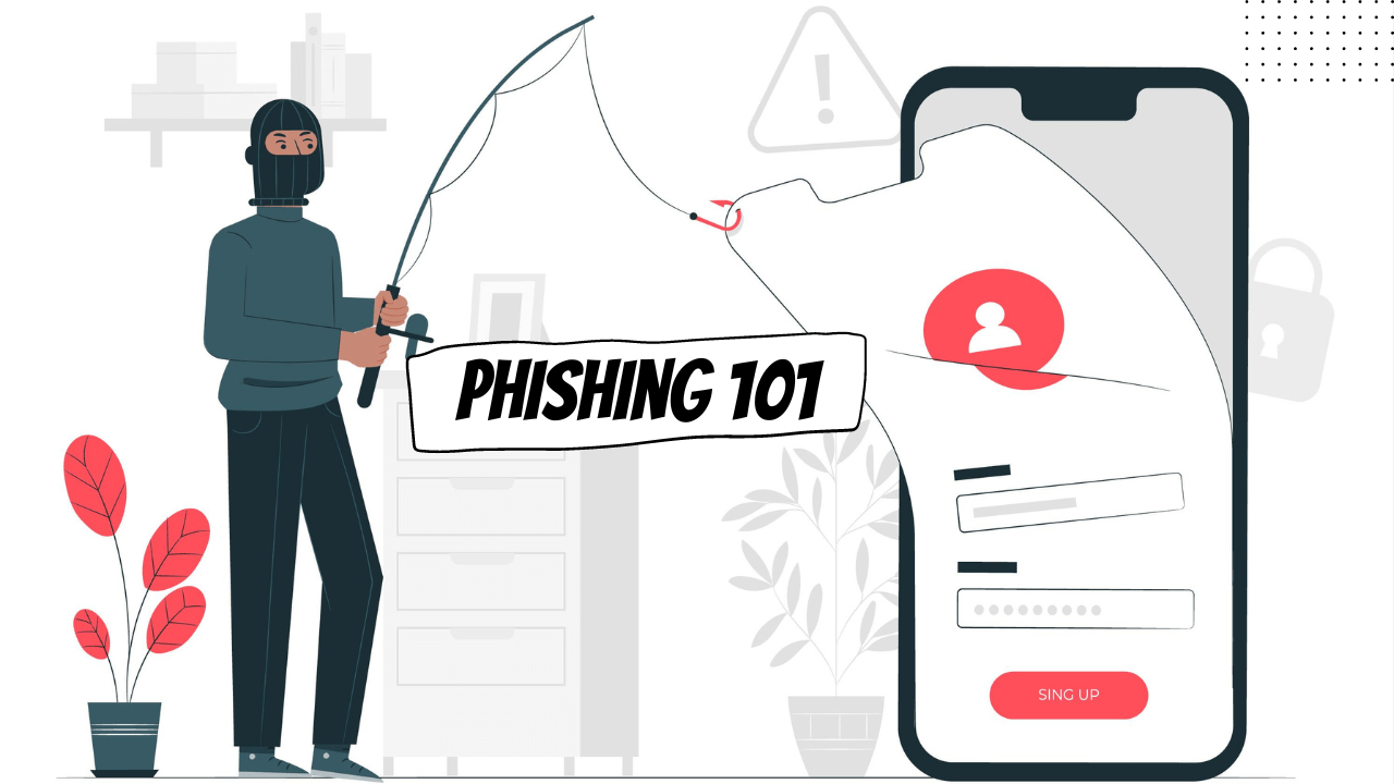 Phishing 101 - The Basics