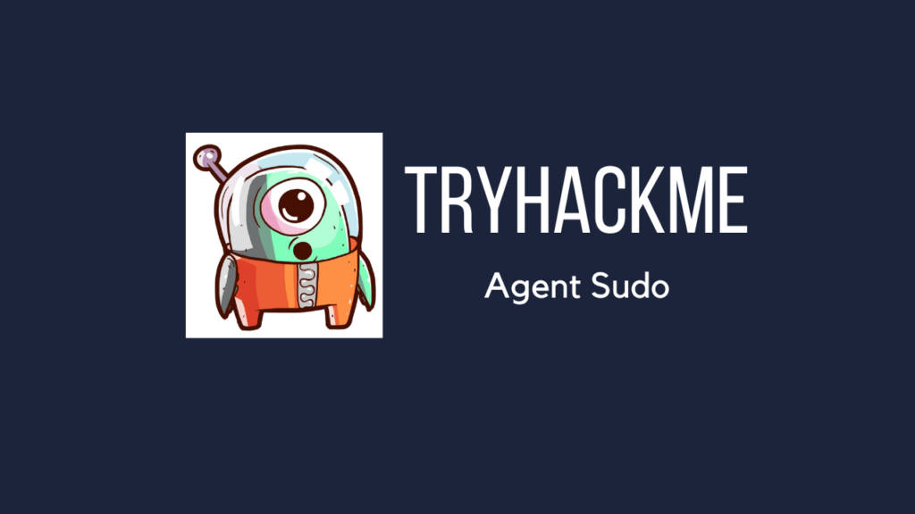 Tryhackme - Agent Sudo