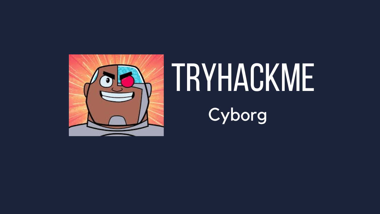 Tryhackme Cyborg