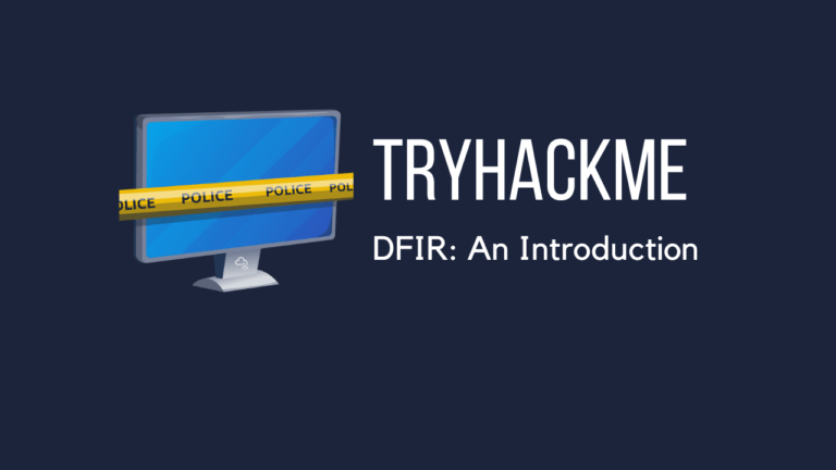 Tryhackme - DFIR: An Introduction
