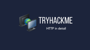 Tryhackme - HTTP in detail