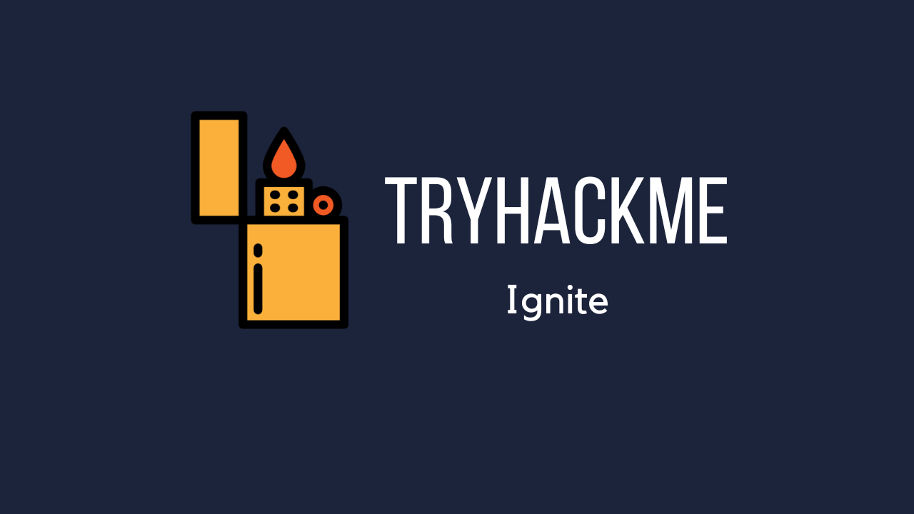 Tryhackme - Ignite