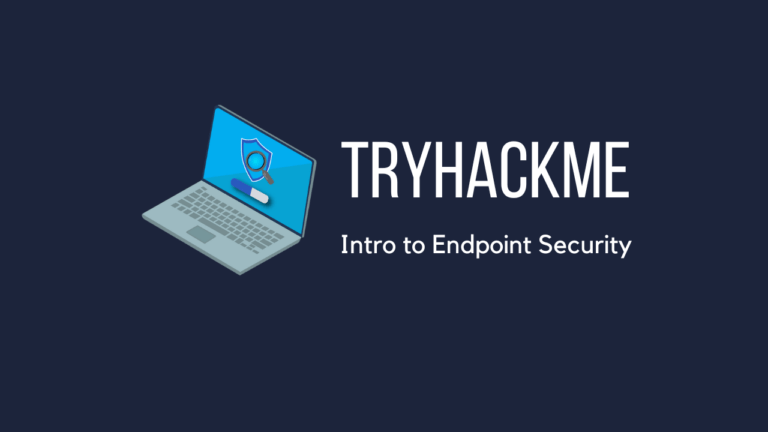 Tryhackme - Intro to Endpoint Security