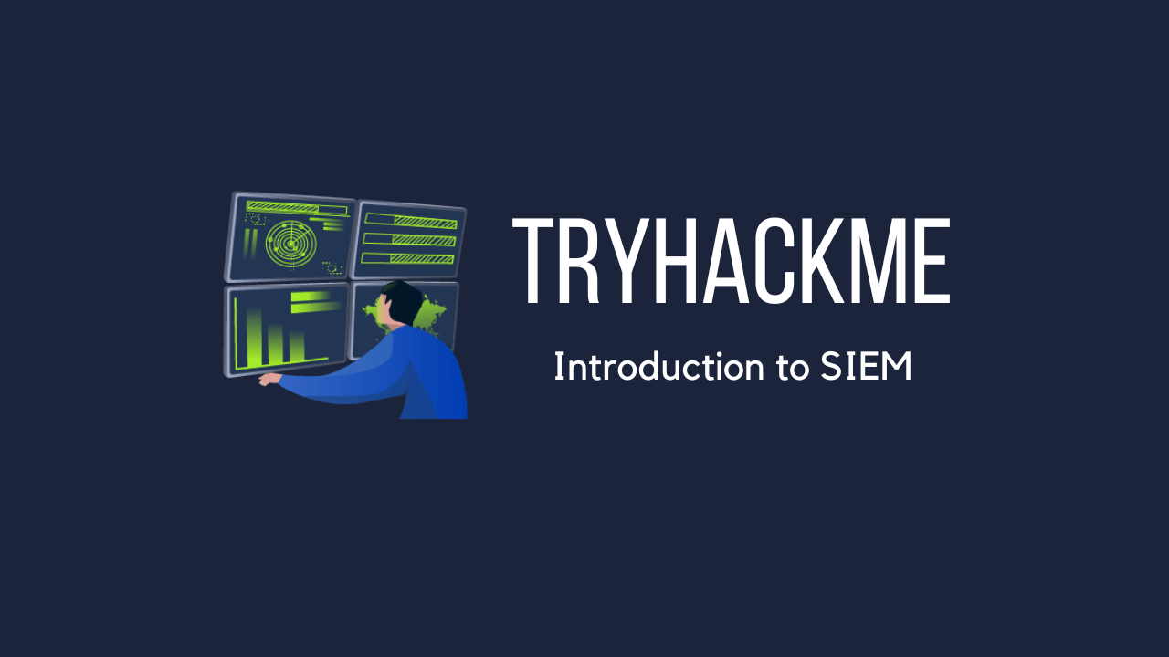 Tryhackme - Introduction to SIEM Tryhackme - Introduction to SIEM