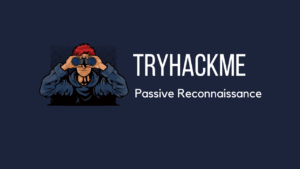 Tryhackme - Passive Reconnaissance