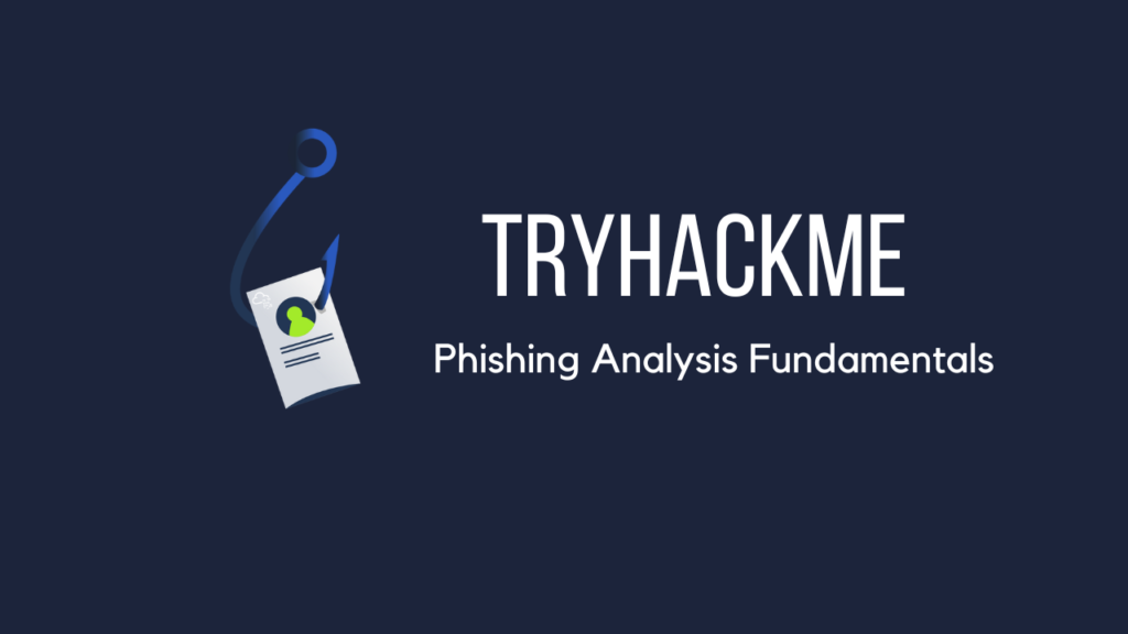 Tryhackme Phishing Analysis Fundamentals