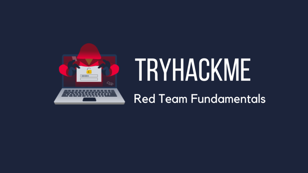 Tryhackme - Red Team Fundamentals