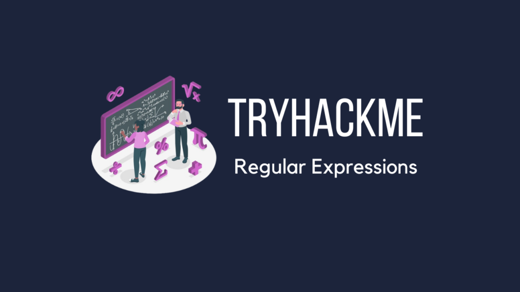 Tryhackme - Regular expressions Tryhackme - Regular expressions