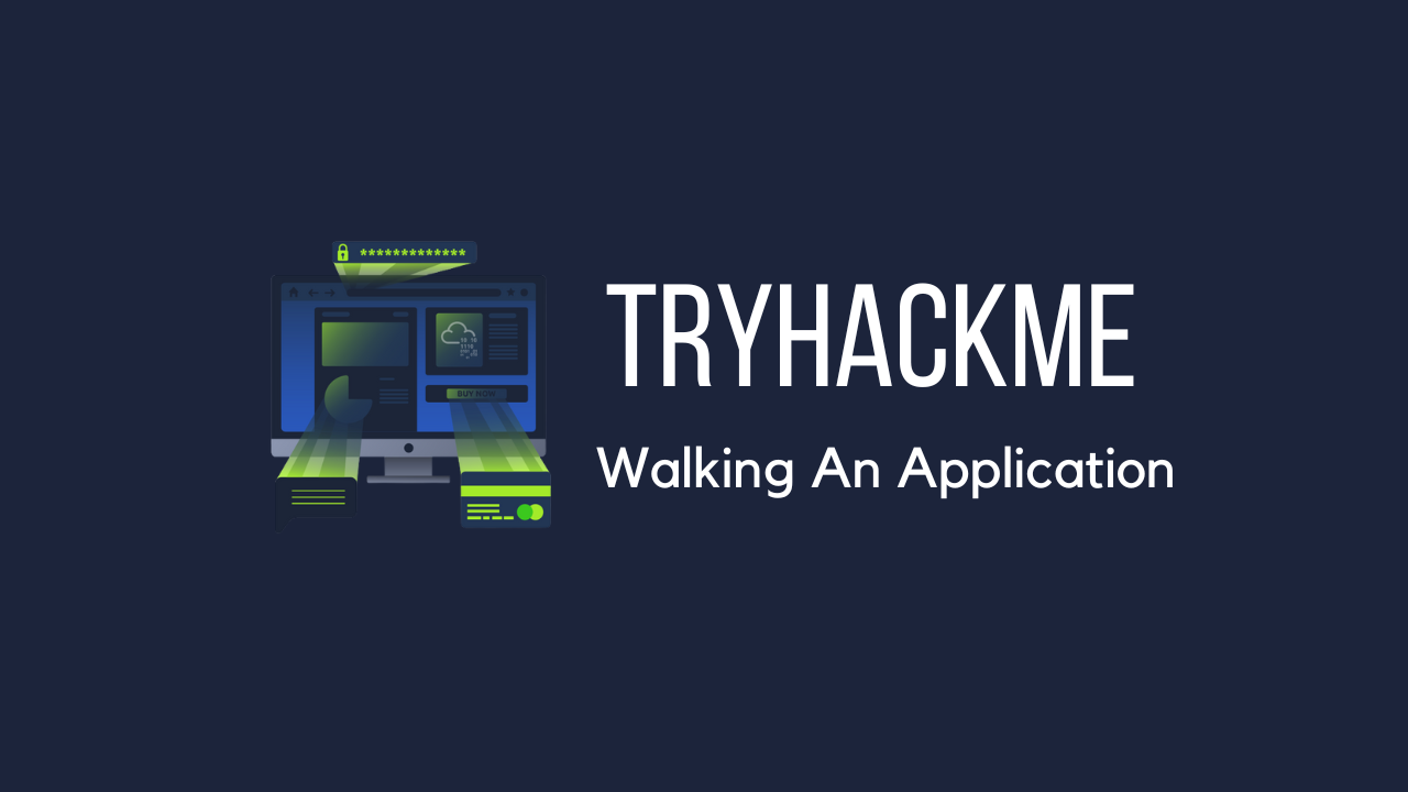 Tryhackme - Walking An Application