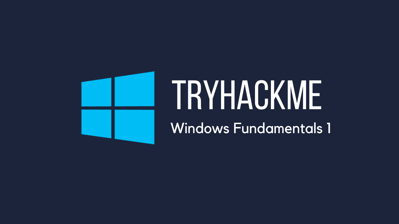 Tryhackme - Windows Fundamentals 1