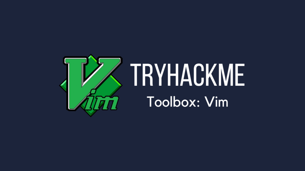 Tryhackme - Toolbox: Vim