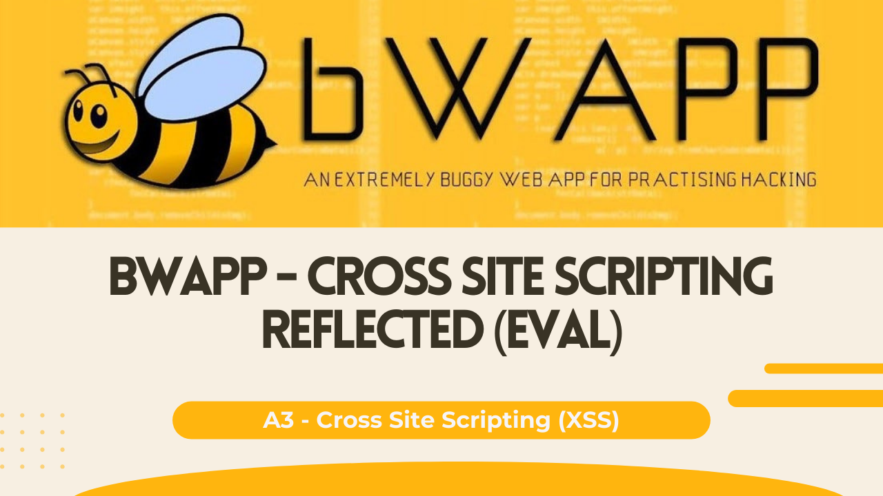 bWAPP - Cross Site Scripting Reflected (Eval) bWAPP - Cross Site Scripting Reflected (Eval)