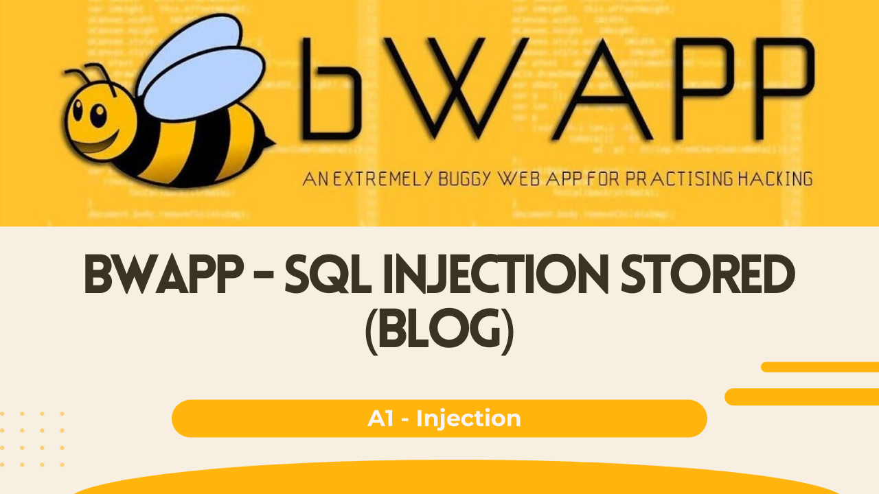bWAPP - SQL Injection Stored (Blog) bWAPP - SQL Injection Stored (Blog)