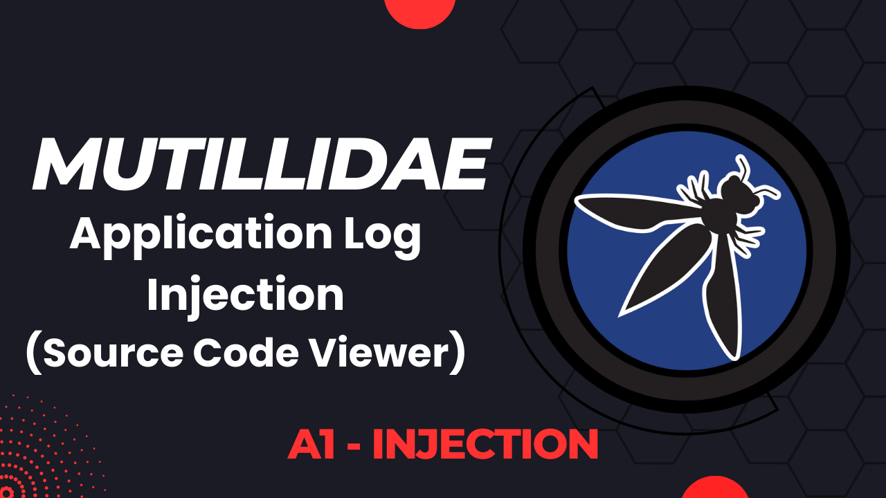 Mutillidae - Application Log Injection (Source Code Viewer)